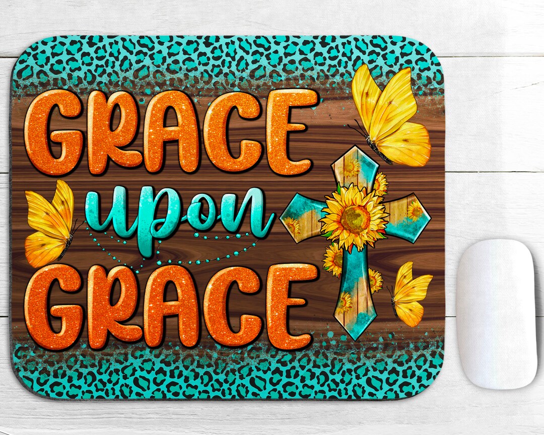 Grace Upon Grace Mouse Pad Png Sublimation Design Download Png ...