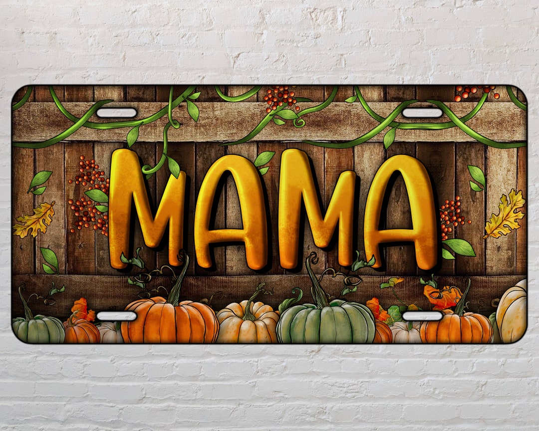 Mama License Plate Png Sublimation Design Download, Fall License Plate ...