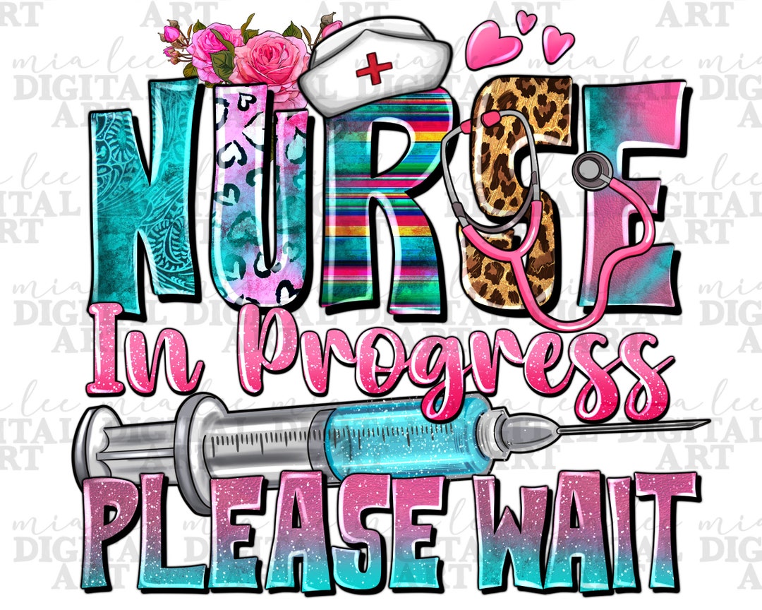Nurse in Progress Please Wait Png Sublimation Design Download, Nurse ...