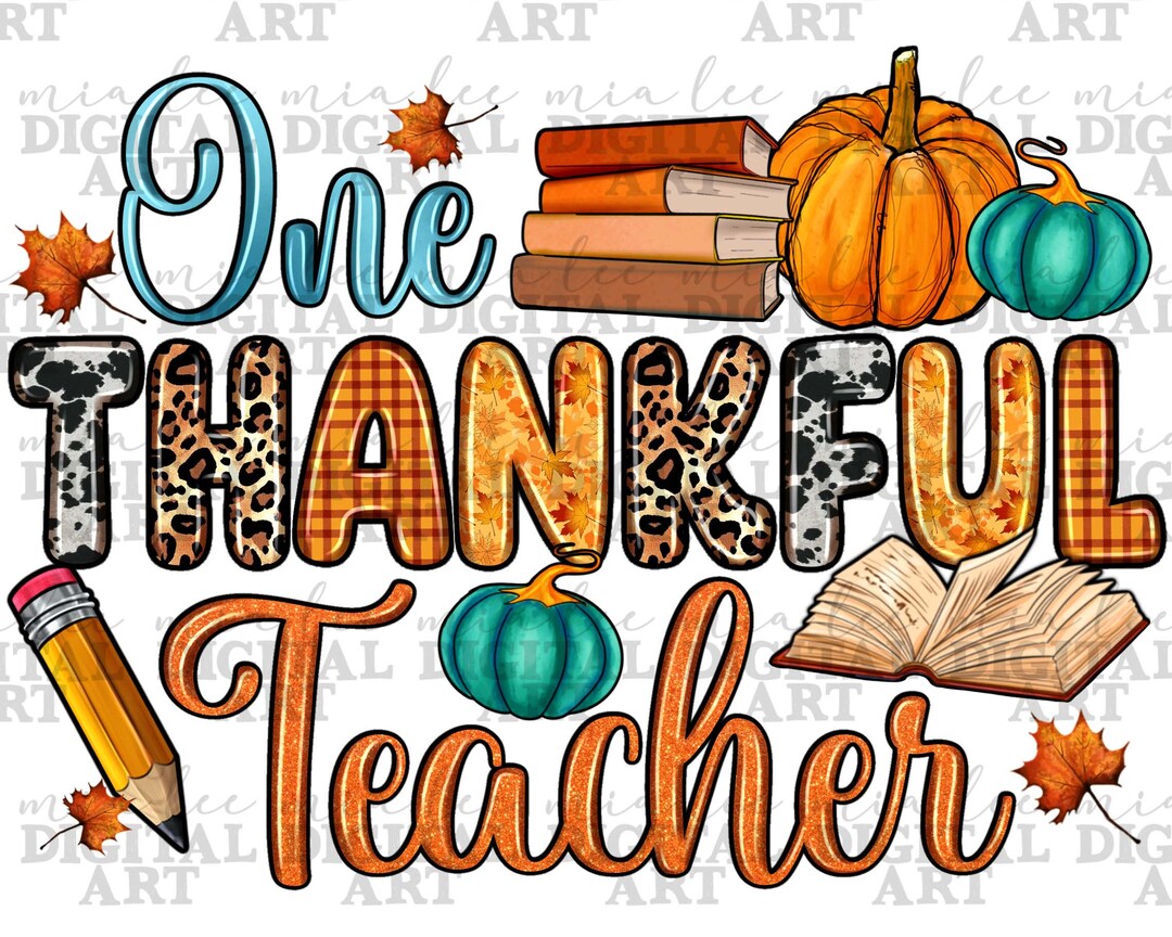 One Thankful Teacher Png Sublimation Design Download, Fall Png, Fall ...