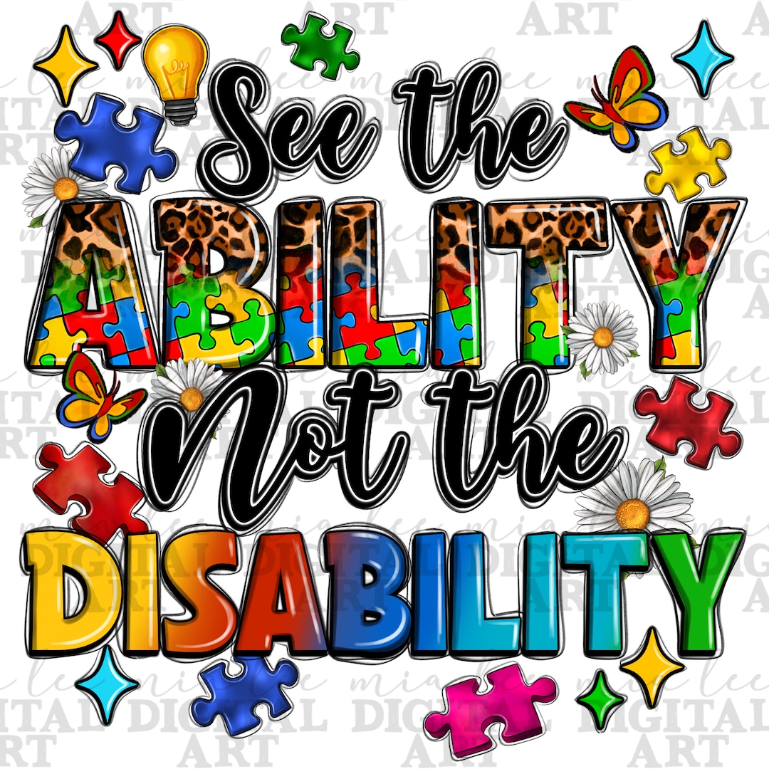See the Ability Not the Disability Png Subliamtion Design Download ...