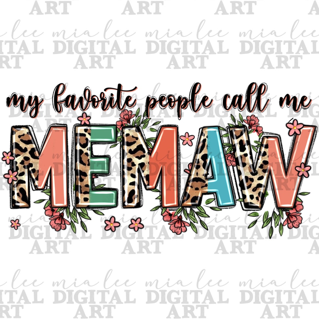 My Favorite People Call Me Memaw Png, Mother's Day Png, Western Memaw ...