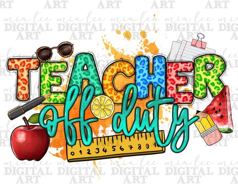 Teacher off Duty Png Sublimation Design Download - Etsy