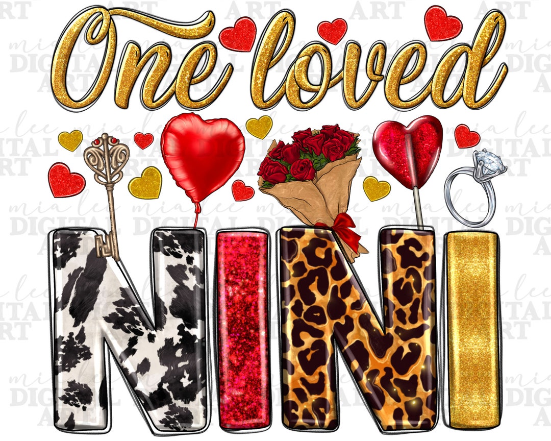 One Loved Nini Png Sublimation Design Download, Happy Valentine's Day ...