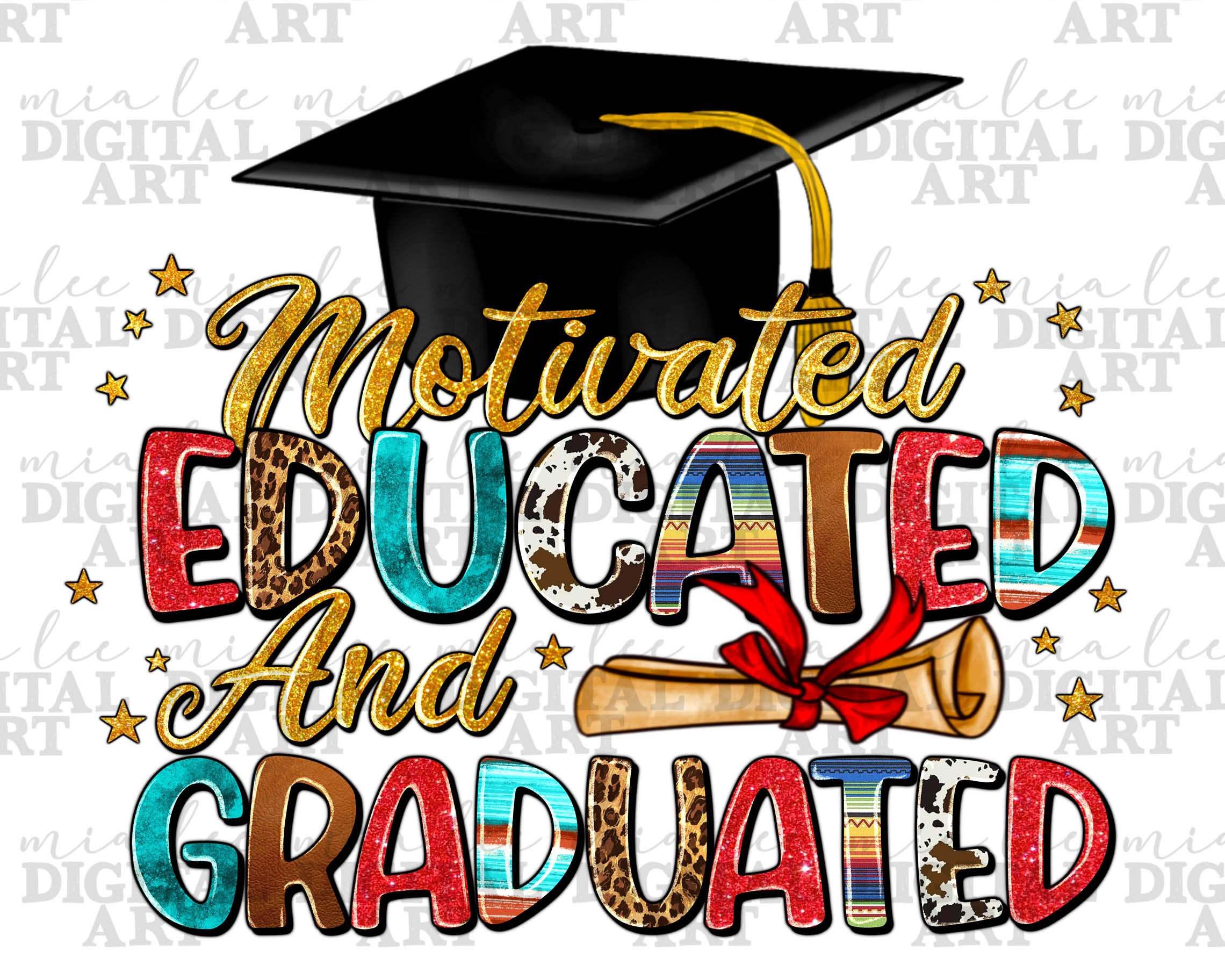Motivated Educated and Graduated Png Sublimation Design Download ...