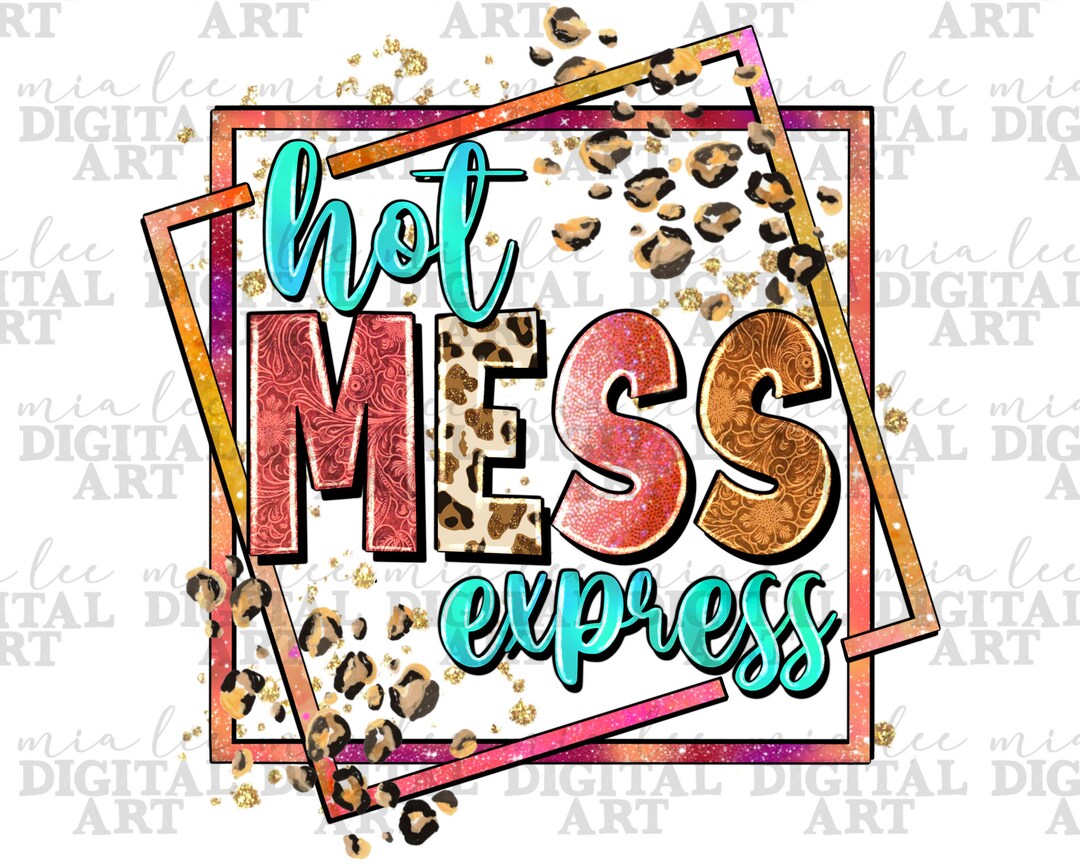 Hot Mess Express Png Sublimation Design Download, Mother's Day Png, Western Hot Mess Express Png ...
