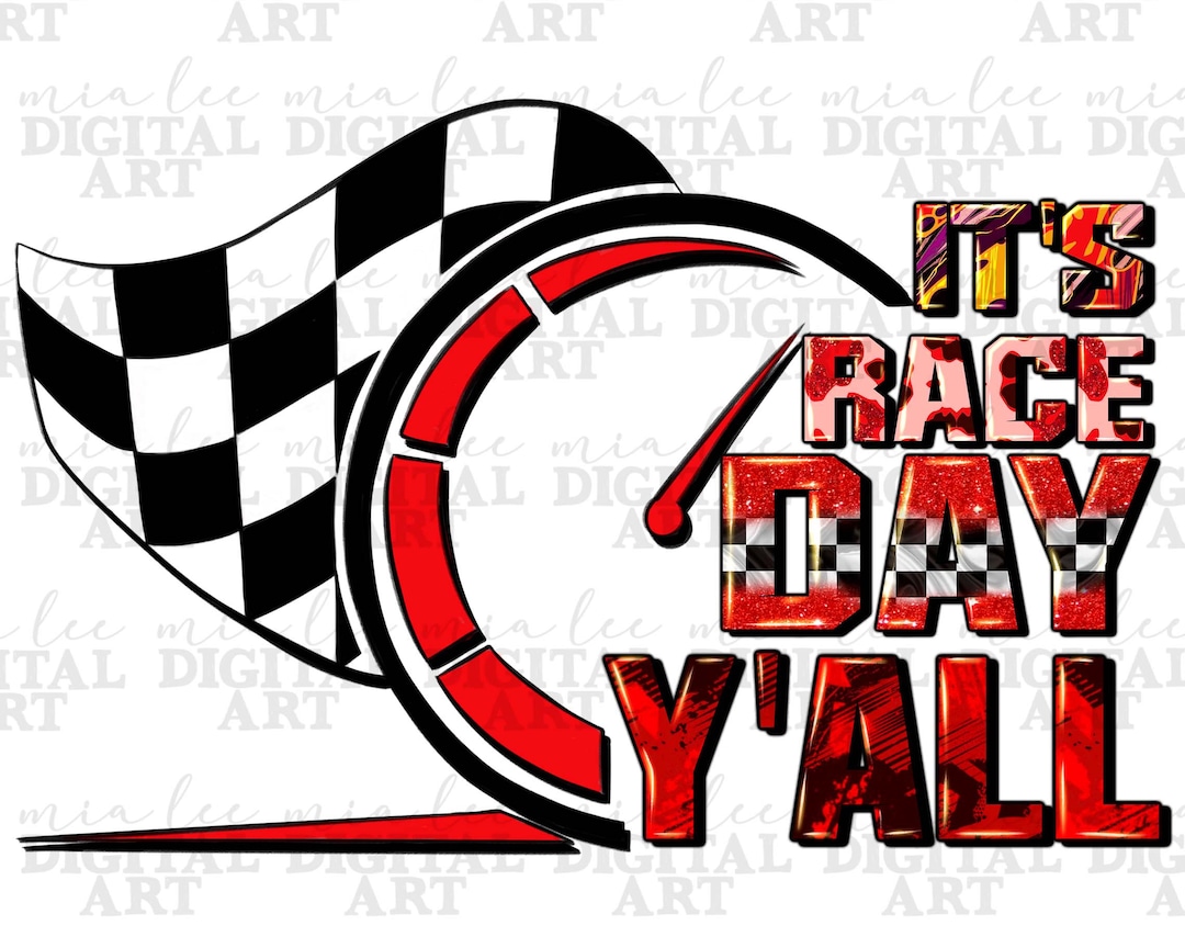 It's Race Day Y'all Png Sublimation Design Download, Race Life Png ...