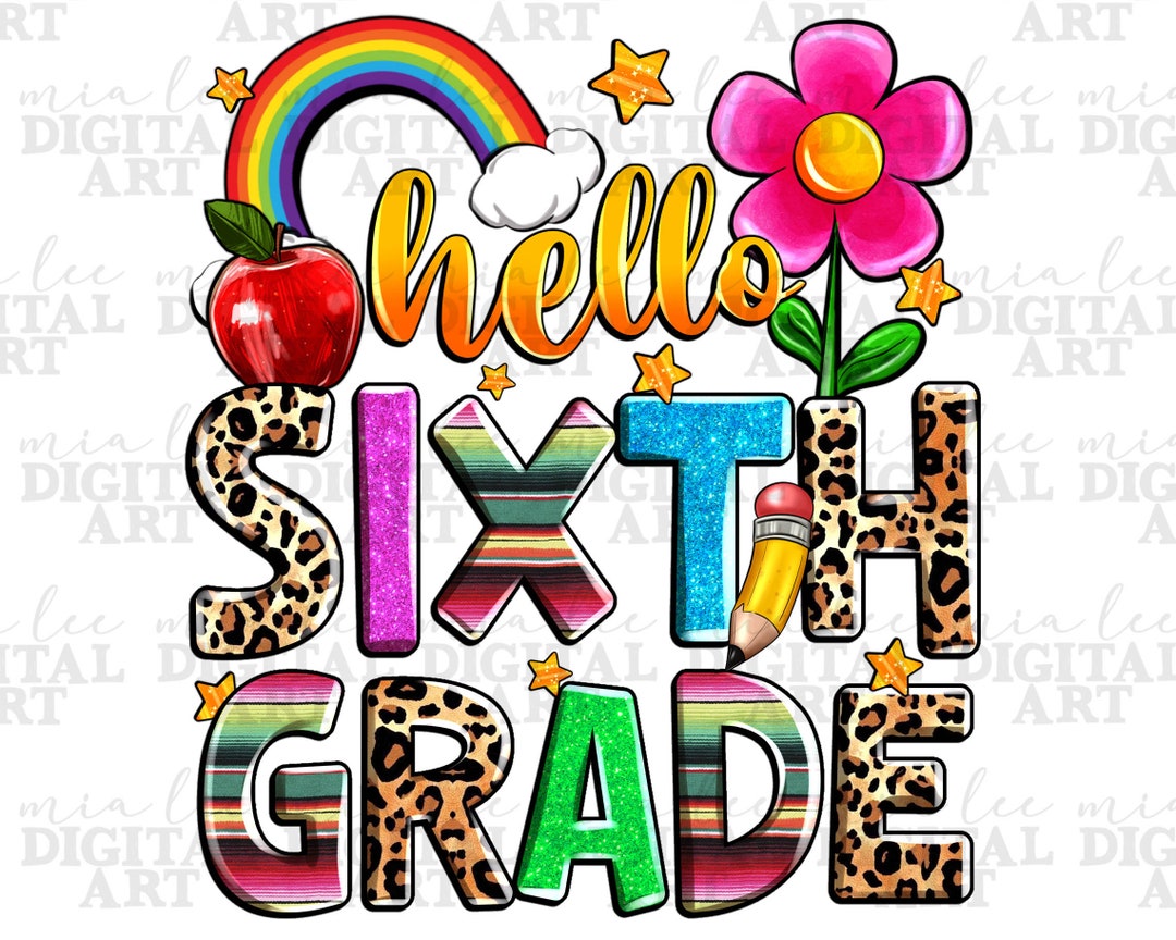 Hello Sixth Grade Png Sublimation Design Download, Graduation Png, 8th ...