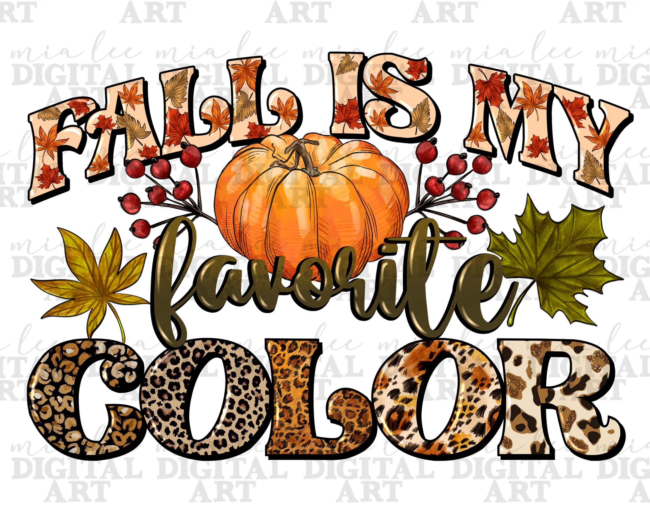 Fall is My Favorite Color Png Sublimation Design Download, Fall Png ...