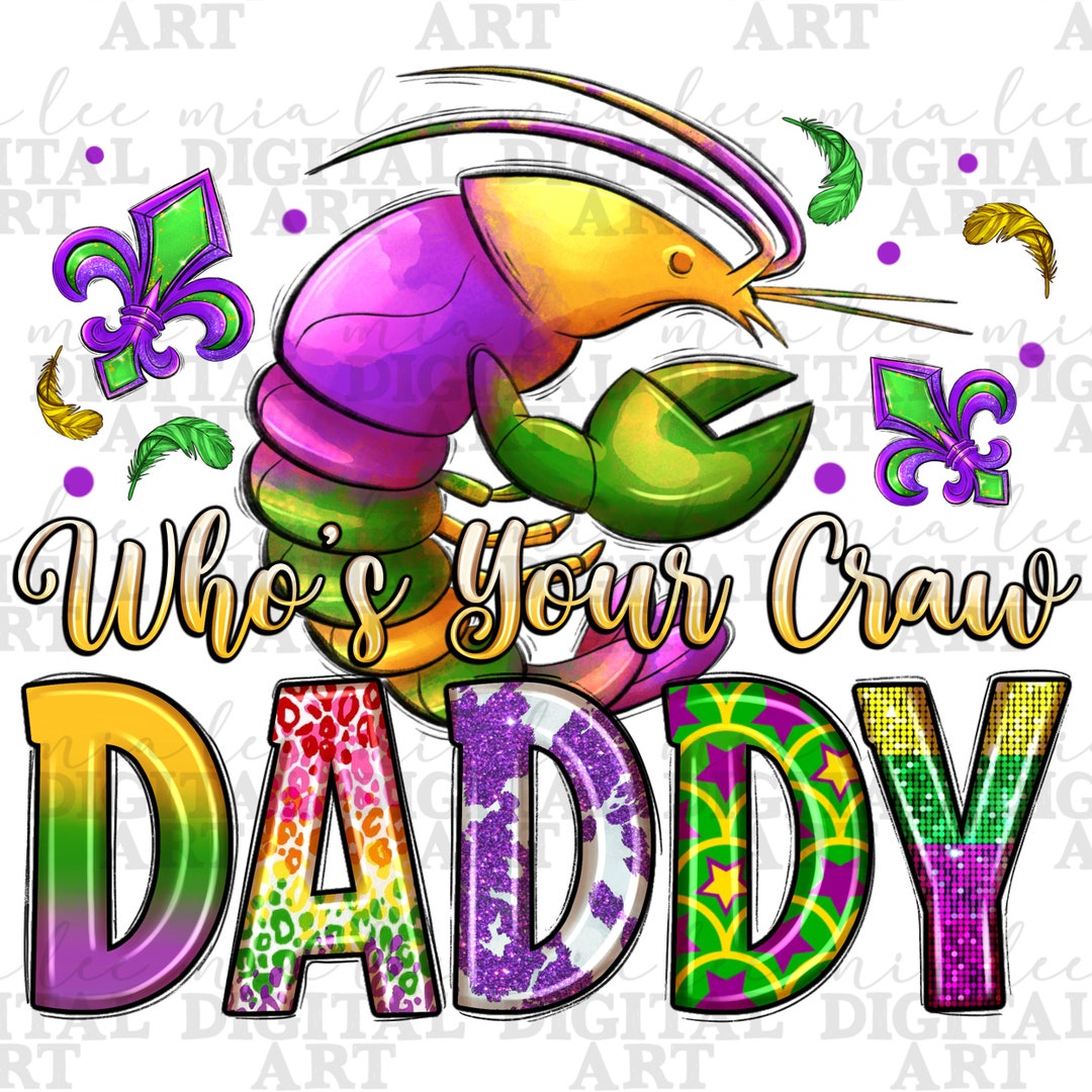 Who's Your Craw Daddy Png Sublimation Design Download, Mardi Gras ...