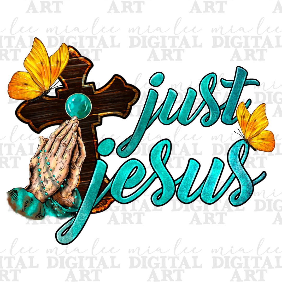 Just Jesus Western Png Sublimation Design Download, Christian Png ...