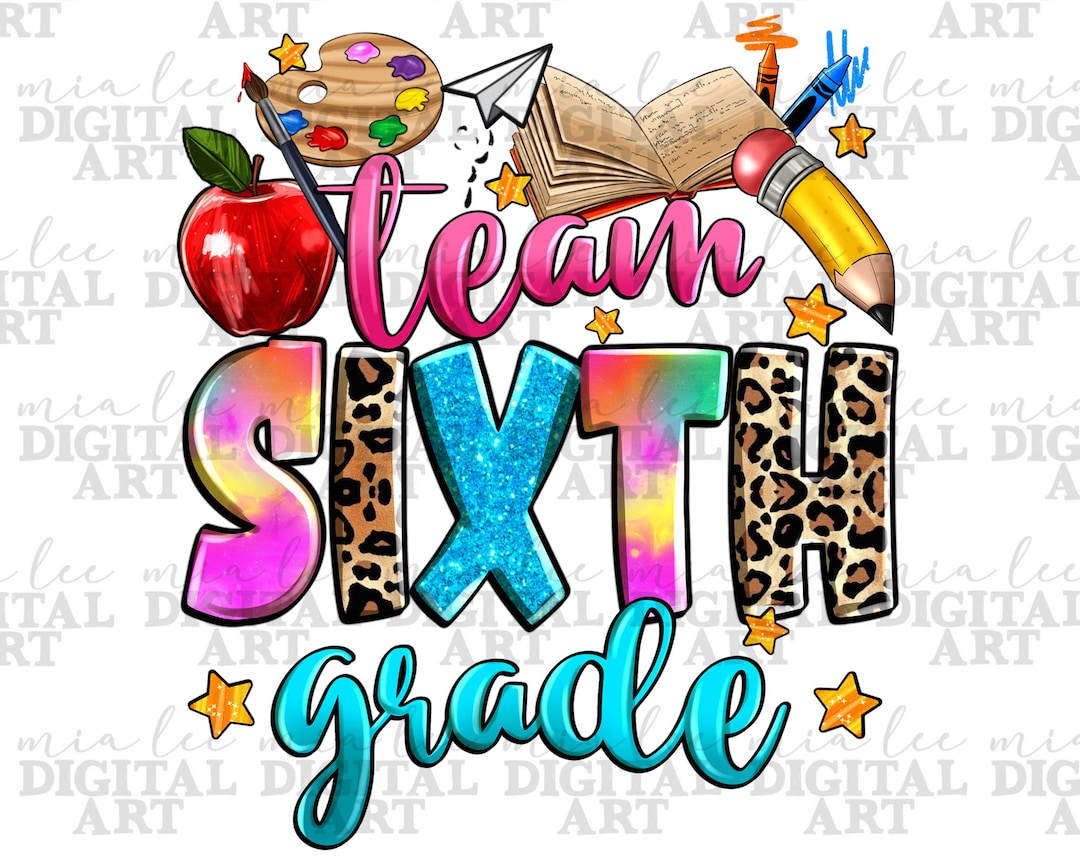 Team Sixth Grade Png Sublimation Design Download, Graduation Png, 6th Grade Png, Back to School ...