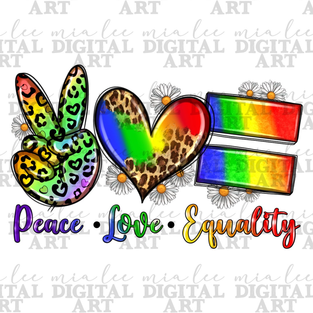 Peace Love Equality LGBTQ+ Png Sublimation Design Download, LGBTQ+ Png ...