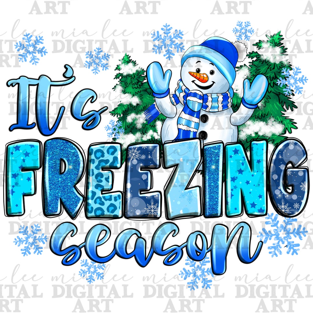 It's Freezing Season Png Sublimation Design Download, Christmas Png ...
