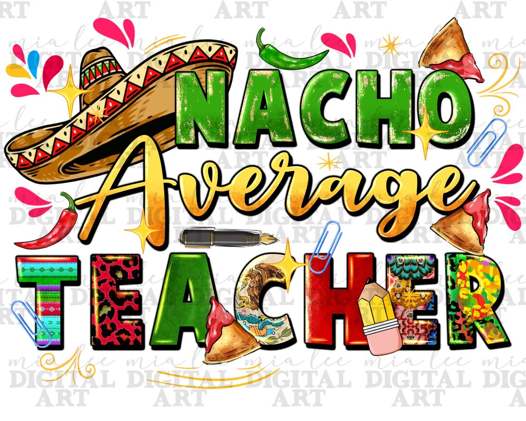 Nacho Average Teacher Png Sublimation Design Download, Cinco De Mayo ...