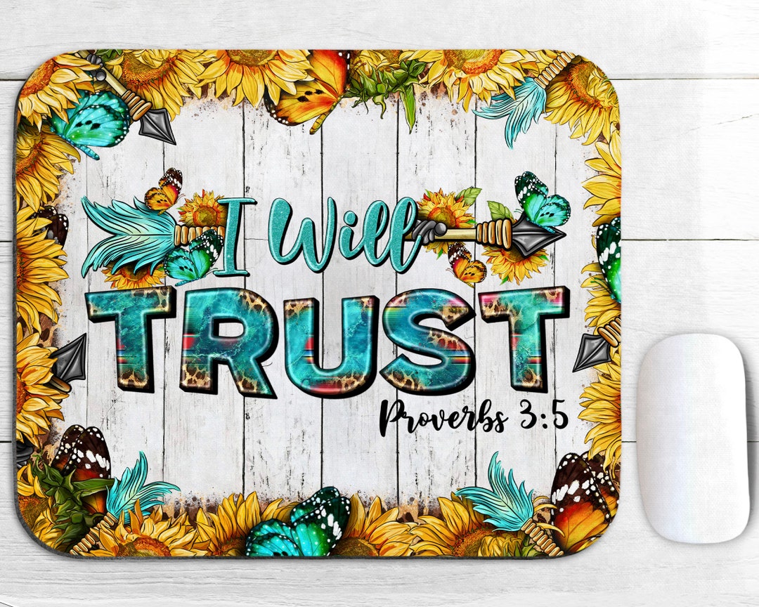 I Will Trust Proverbs 3:5 Mouse Pad Png Sublimation Design Download ...