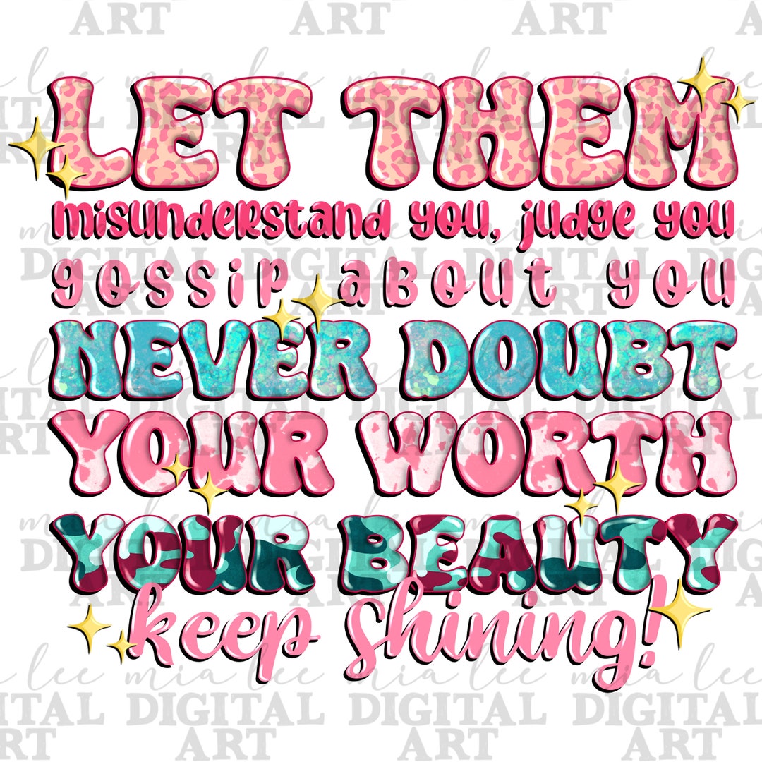 Let Them Png Sublimation Design Download, Motivational Quotes Png ...