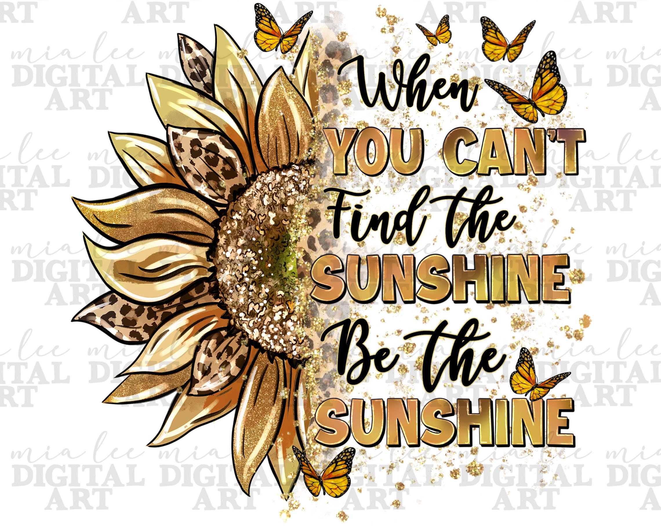 When You Can't Find the Sunshine Be the Sunshine Png, Western Sunflower ...