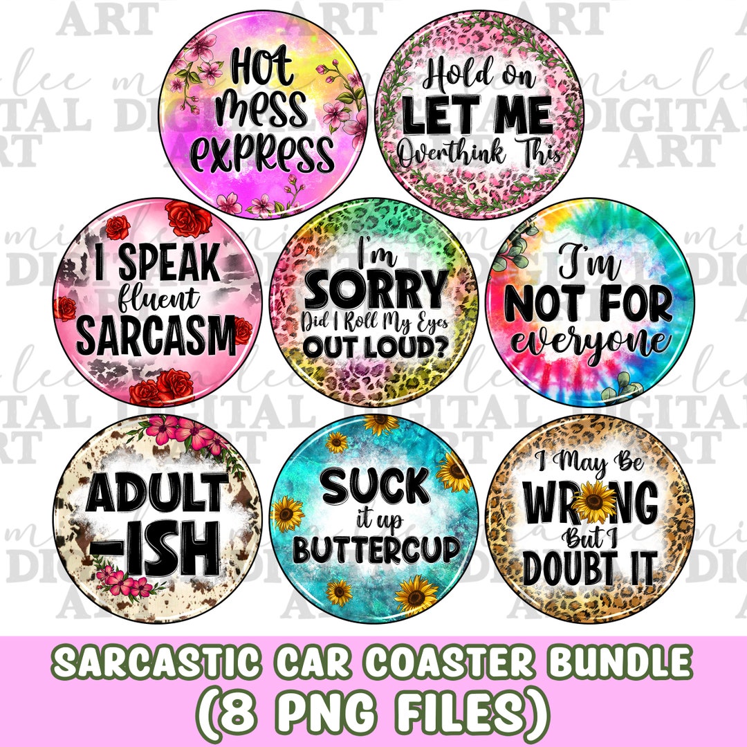 Sarcastic Car Coaster Bundle Png Sublimation Design Download, Sarcastic ...