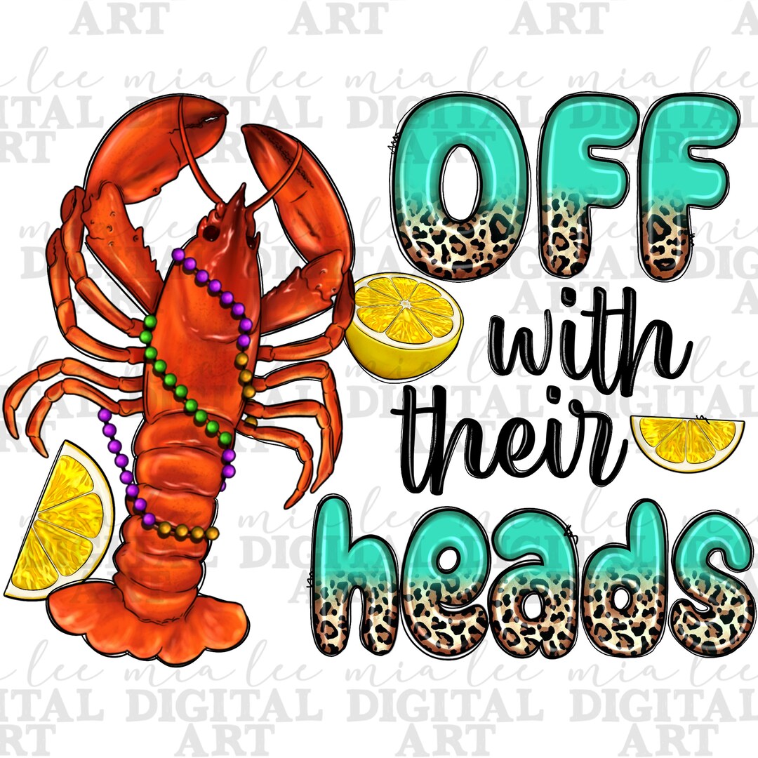 Off With Their Heads Crawfish Png Sublimation Design Download, Mardi ...