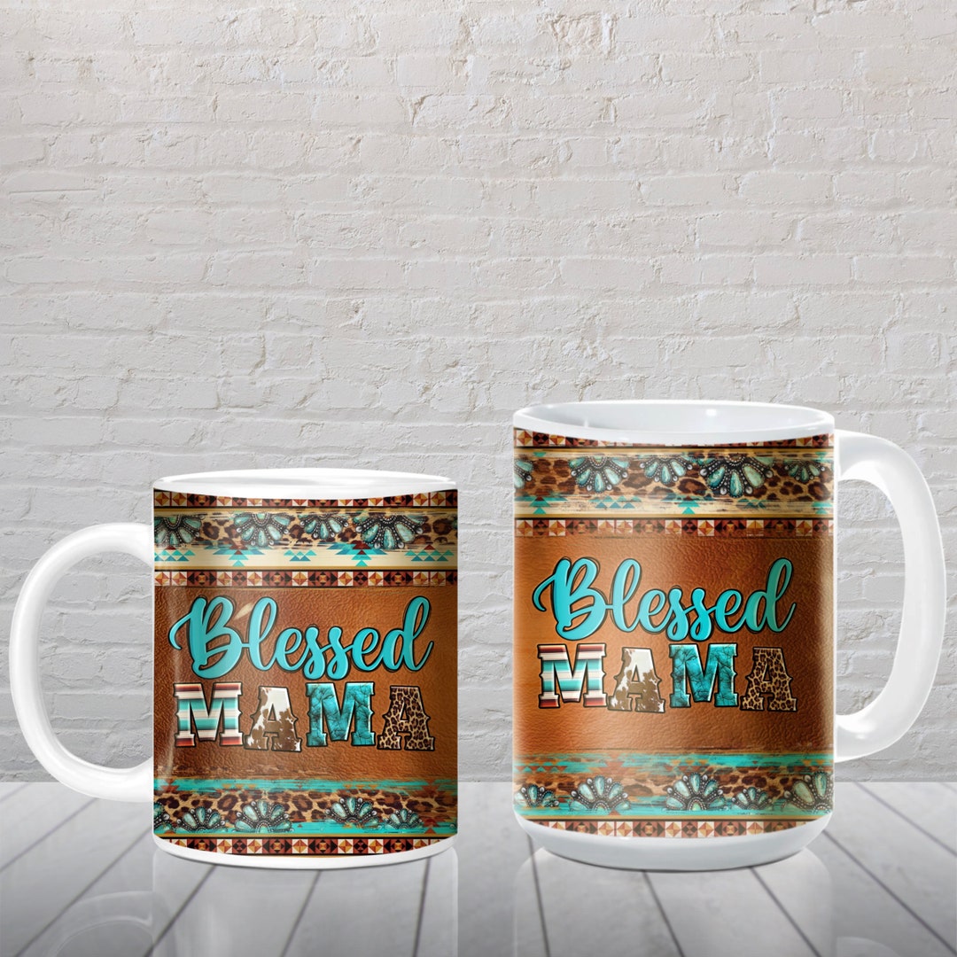 Blessed Mama 11 Oz and 15 Oz Mug Png, Mug Wrap Png, Mug Design Png ...