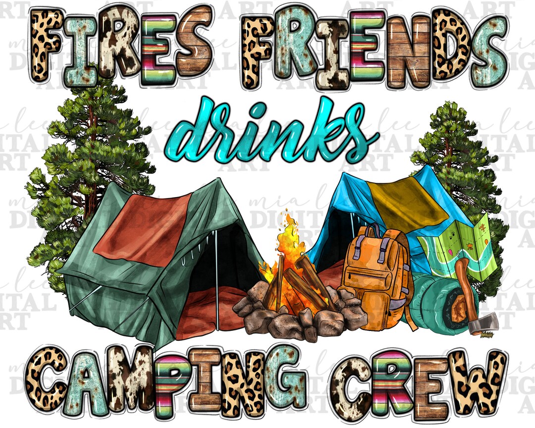 Fires Friends Drinks Camping Crew Png Sublimation Design Download ...