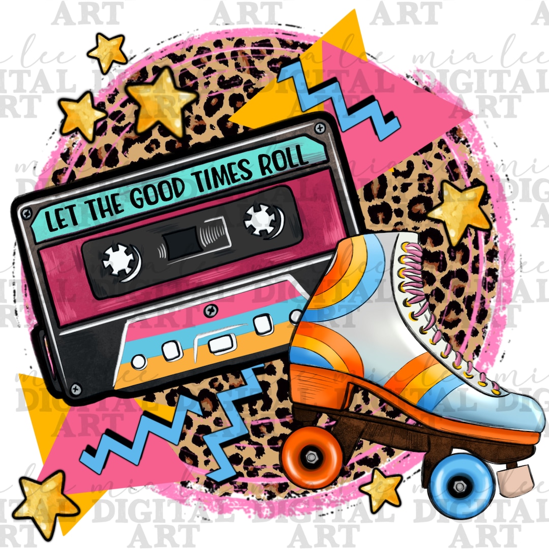 Let the Good Times Roll Stars and Skates Png Sublimation Design ...