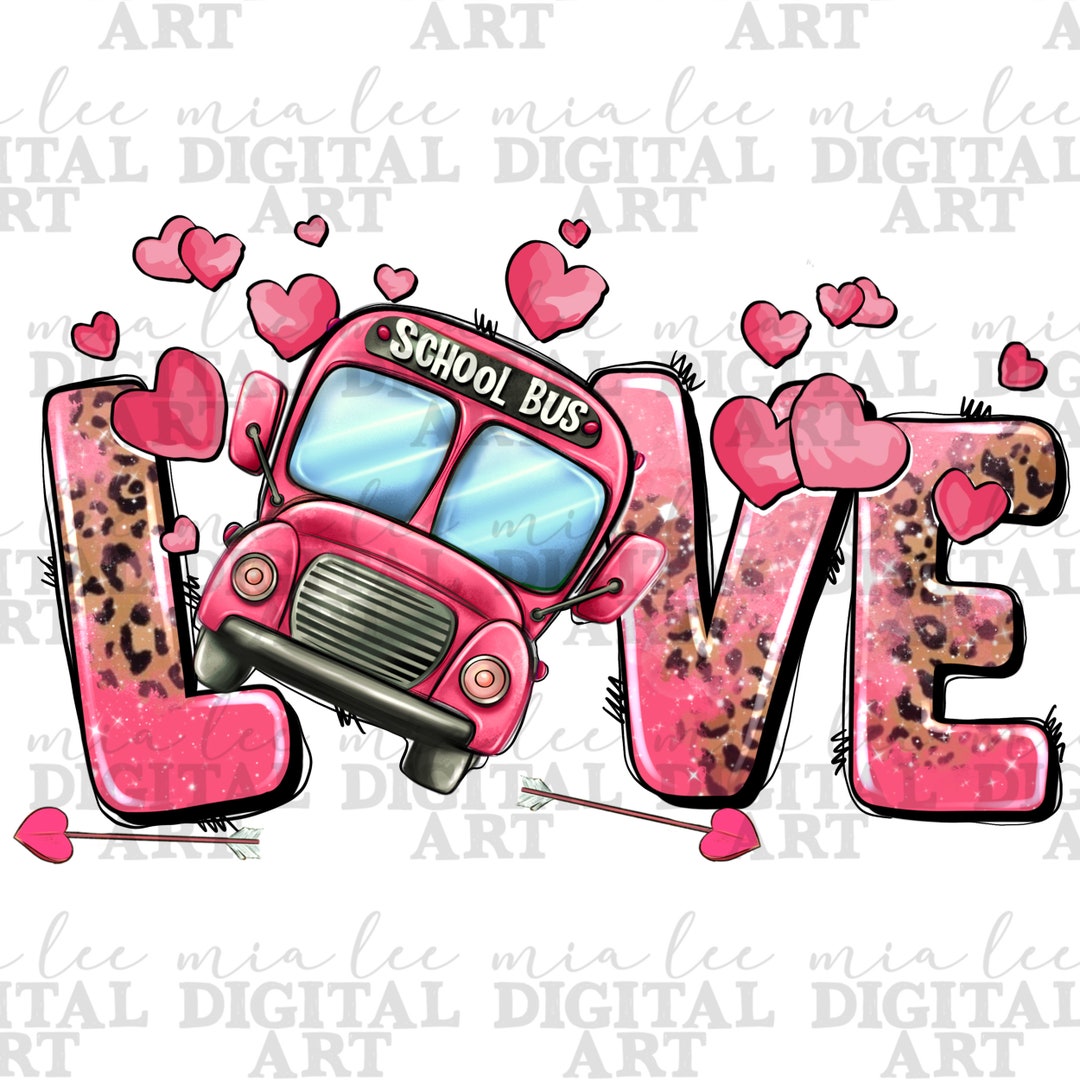 Love School Bus Png Sublimation Design Download, Happy Valentine's Png ...