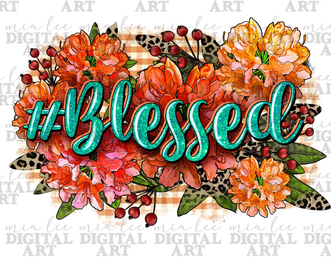 Blessed Png Sublimation Design Download, Christian Png, Hand Drawn ...
