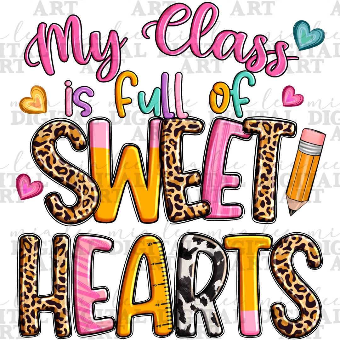 My Class is Full of Sweet Hearts Png Sublimation Design Download, Back ...