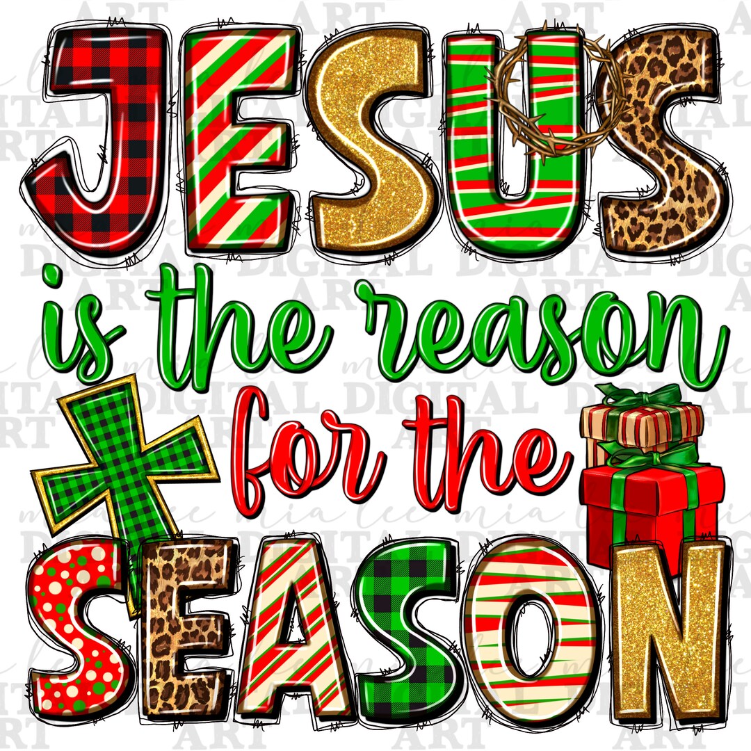 Jesus is the Reason for the Season Christmas Png Sublimation Design ...