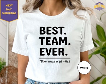 Best Team Ever Shirt,teammate Shirt,staff Appreciation Day,work Team ...