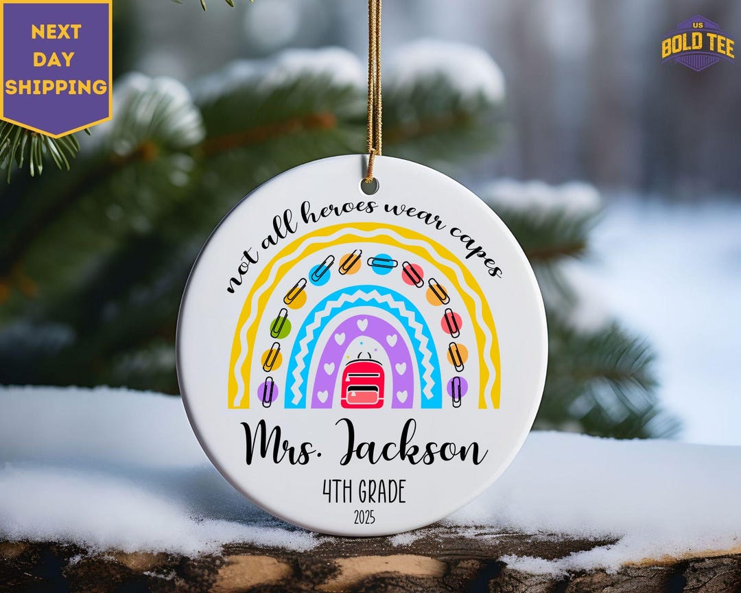 Custom Teacher Appreciation Ornament, Not All Heroes Wear Capes Teacher ...