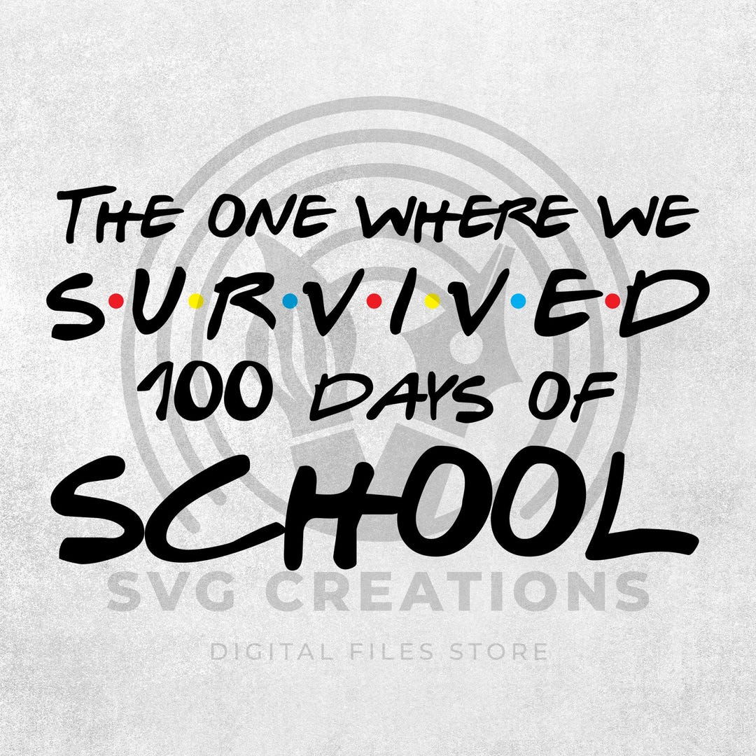 I Survived 100 Days of School Png,100 Days Gift Png, 100th Days School ...