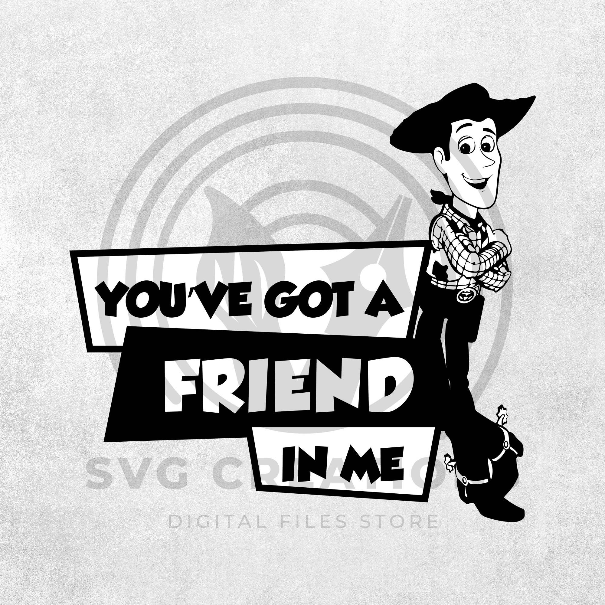 You've Got A Friend in Me SVG, Woody Toy Story SVG, Andy Woody Buzz ...