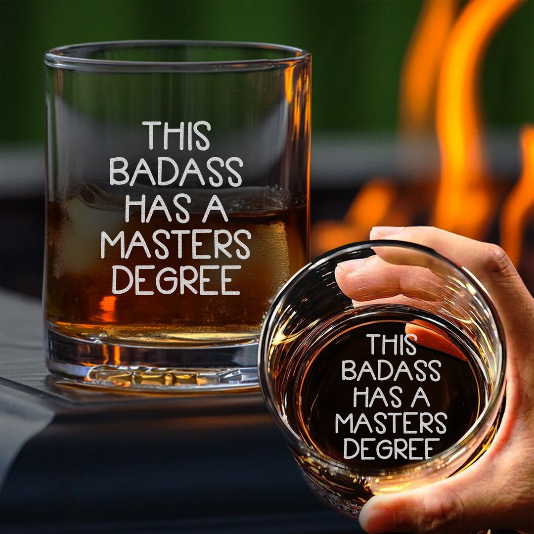 This Badass Has a Masters Degree Whiskey Glass for Him, Men Brother ...