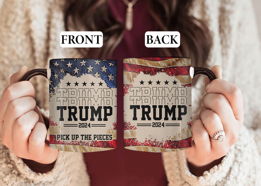 Trump 2024 Pick up the Pieces Mug, 2024 Make America Great Again Mug ...