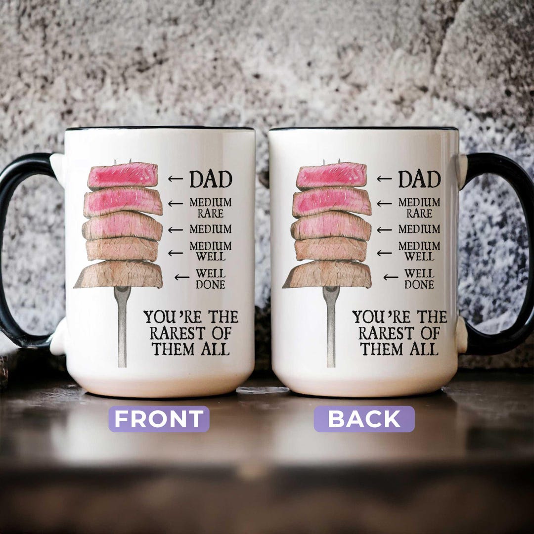 Dad You're the Rarest of Them All Mug, Funny Steak Dad Coffee Cup ...