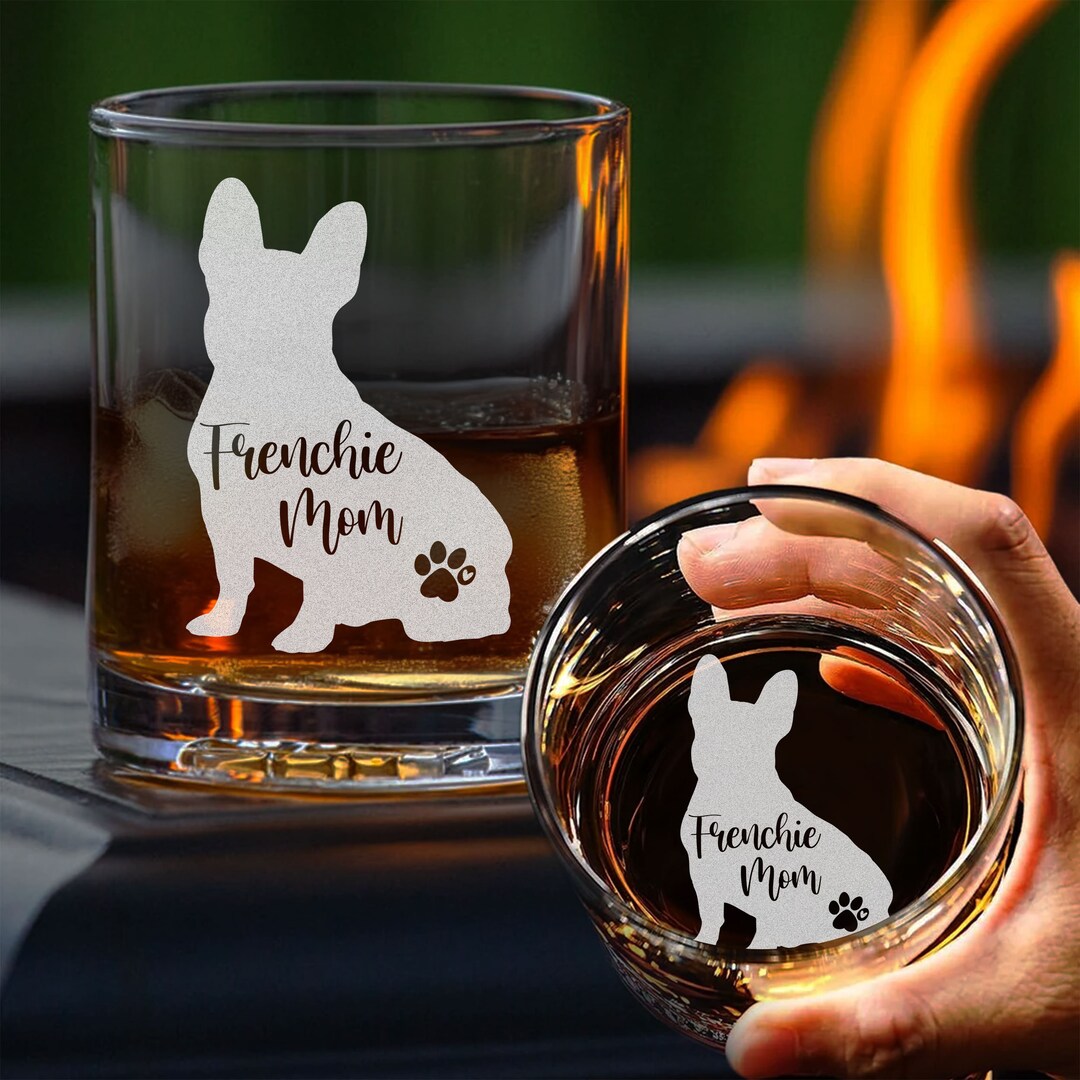 Frenchie Mom Engraved Whiskey Glass, Funny Frenchie Bulldog Wine Glass ...