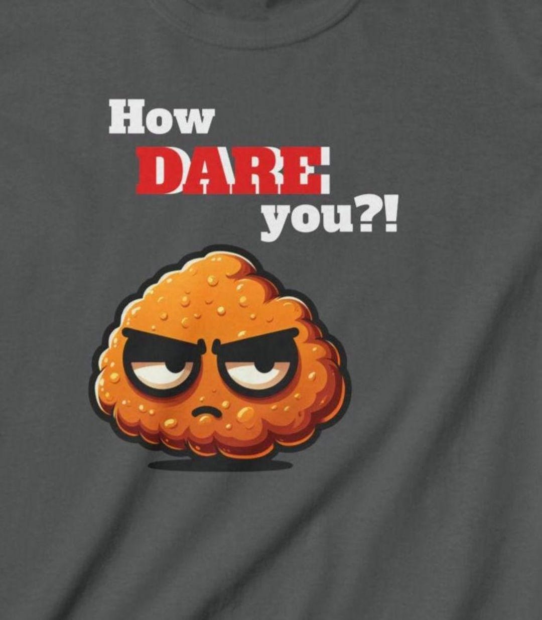 Chicken Nugget 'how Dare You' Kids Tee - Funny Novelty T-shirt - Etsy