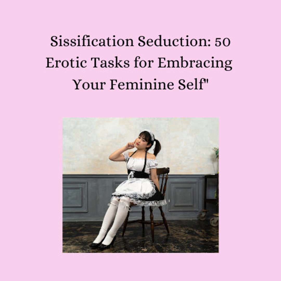 Sissification Seduction: 50 Erotic Tasks for Embracing Your Feminine Self - Etsy