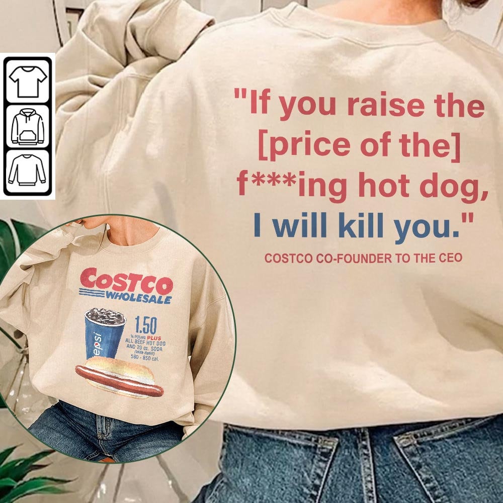 Costco Hot Dog & Soda Combo With Quote Sweatshirt sold by Lori Bodnar ...