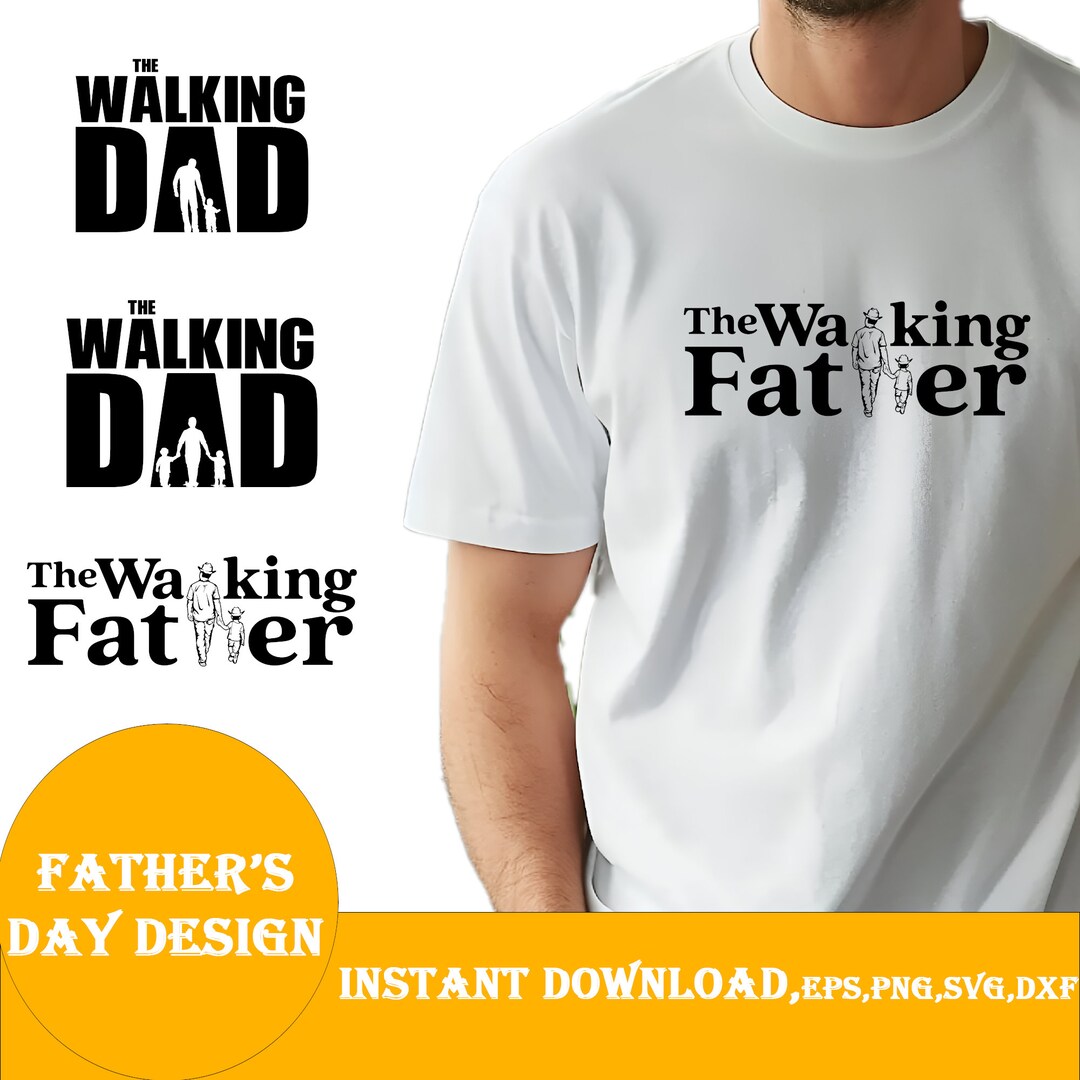 The Walking Dad Design,father's Day Design,the Walking Father Png ...