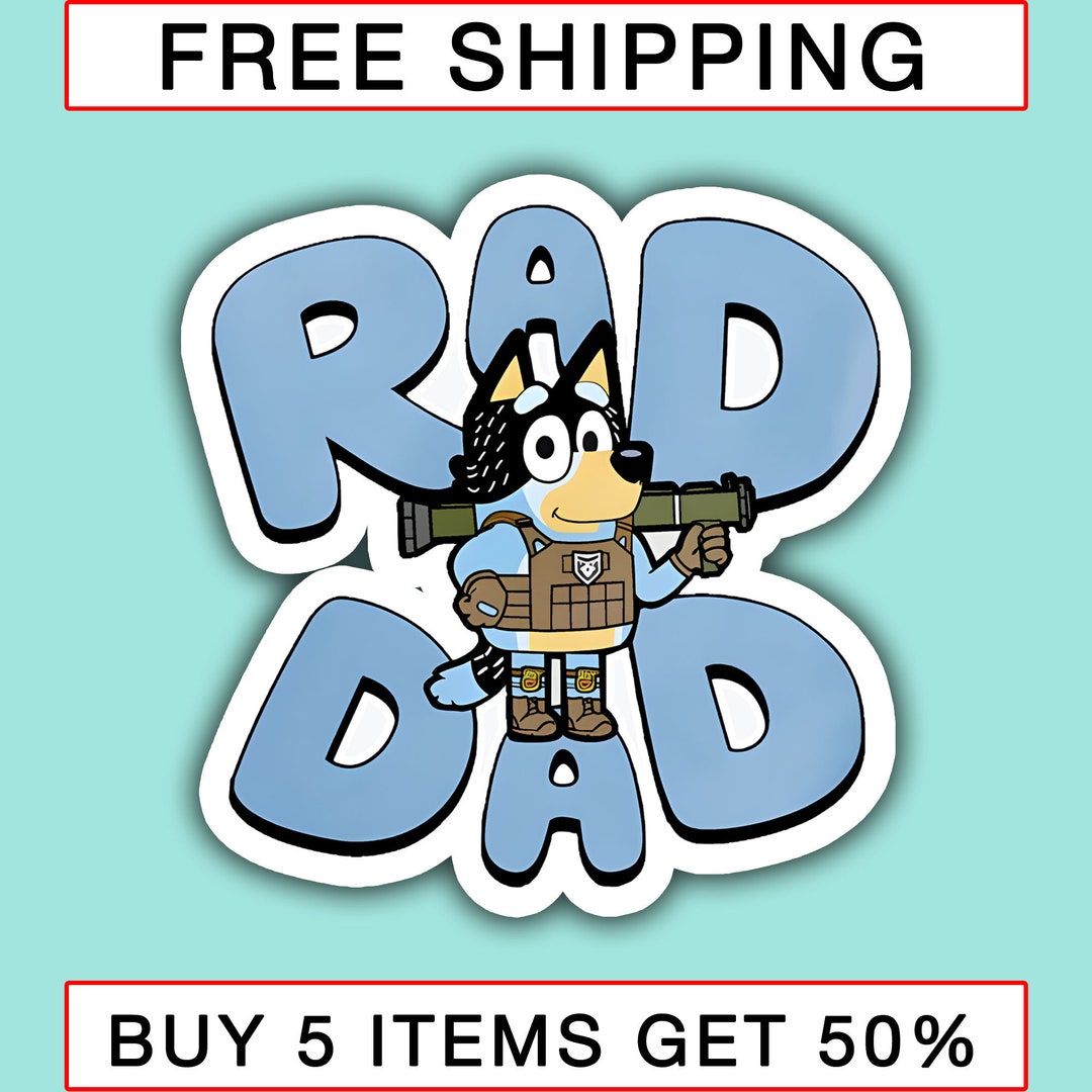 Bluey Stickers Rad Dad Sticker Military Dad Sticker Bluey - Etsy