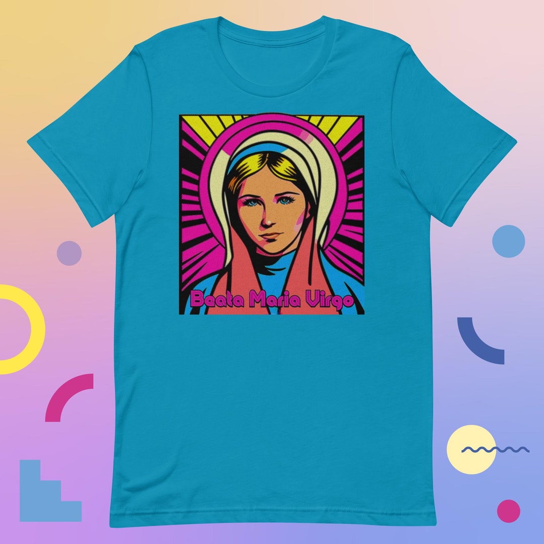 Retro Reverence Tee Shirt: Virgin Mary in 1980s Pop Art Style, Beata ...