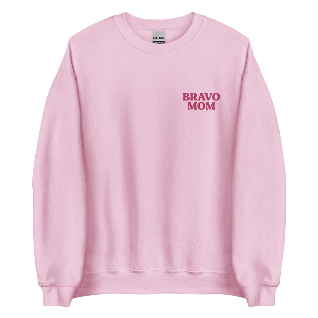 Bravo Mom Embroidered Sweatshirt | Bravo Mother's Day Gift, Bravo Gifts ...