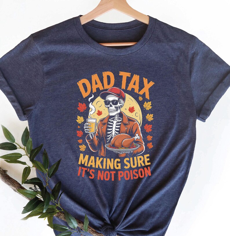 Funny Dad Tax Shirt, Retro Dad Joke Tee, Thanksgiving Turkey Skeleton ...