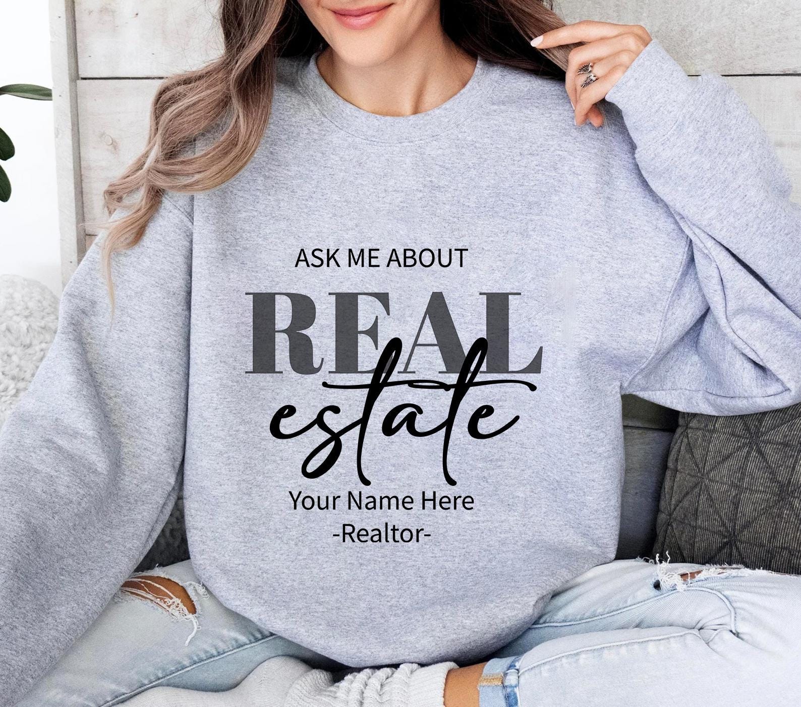 Custom Real Estate Sweatshirt, Personalized Realtor Gift, Ask Me About ...