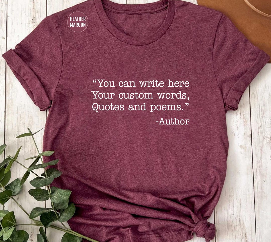 Custom Text Shirt, Design Your Own Unisex T-shirt, Customizable Tee for ...