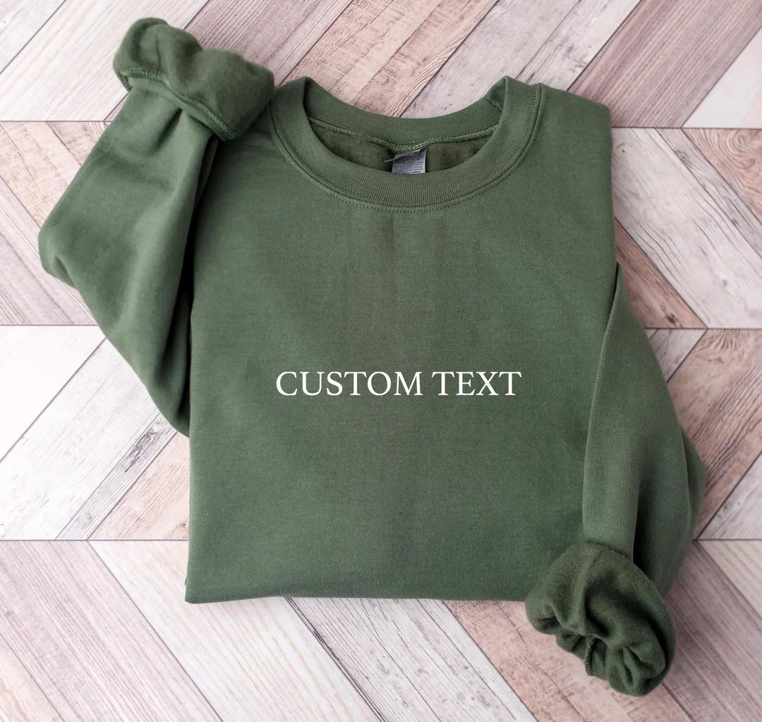 Custom Text Design Sweatshirt, Personalized Writing Saying Sweatshirt ...
